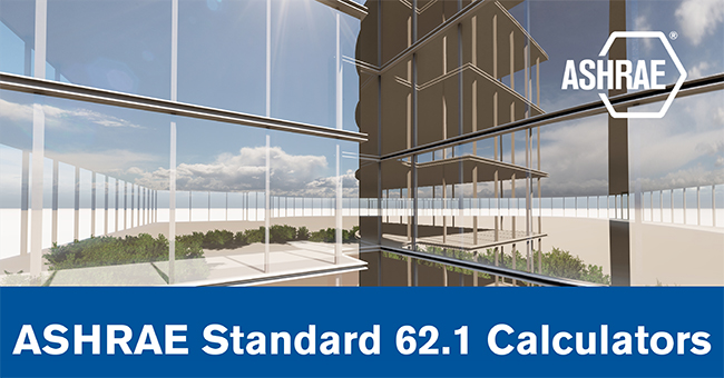 Introducing ASHRAE Standard 62.1 Calculators – ASHRAE