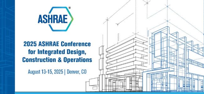 ASHRAE Seeks Presentations for 2025 Conference for Integrated Design ...